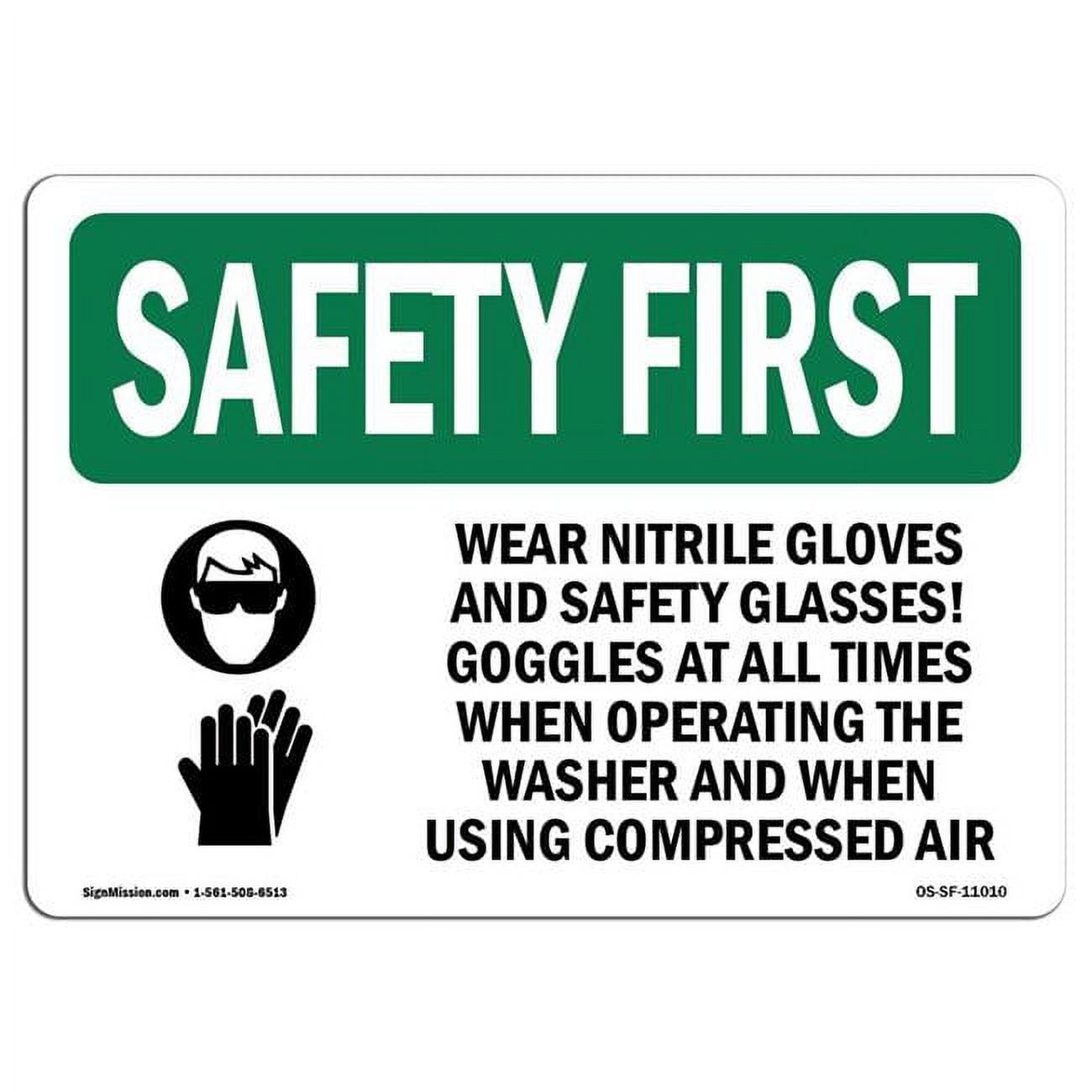 12 x 18 in. OSHA Safety First Sign - Wear Nitrile Gloves & Safety with ...
