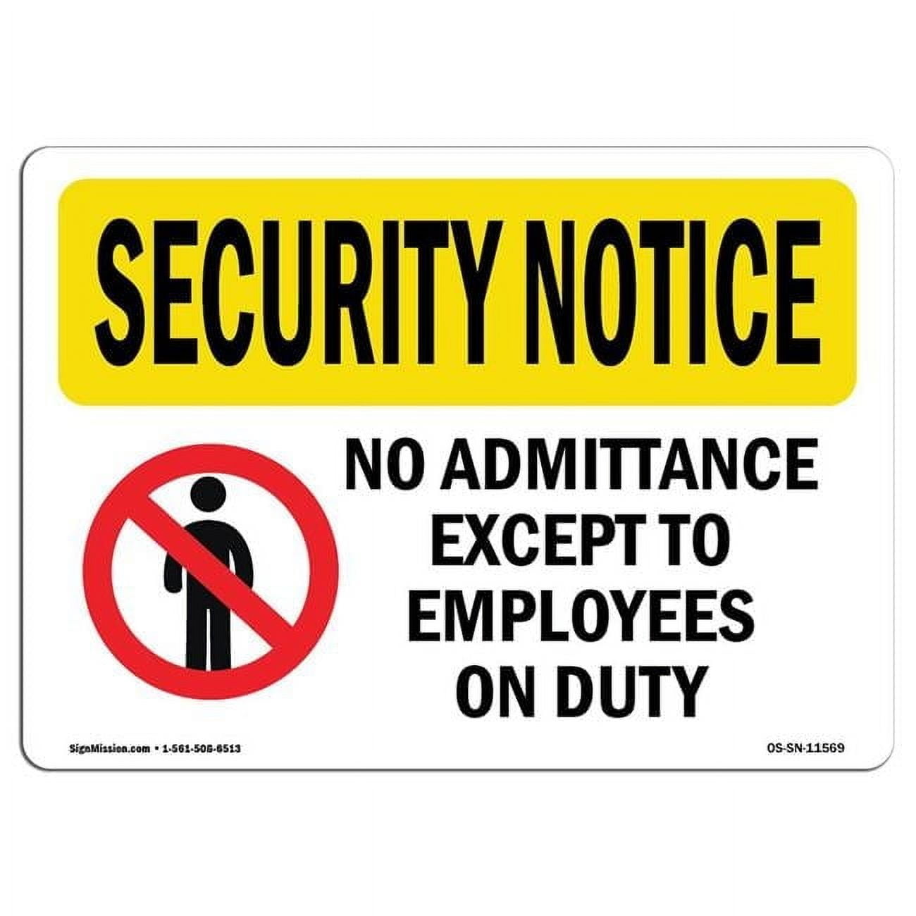 12 x 18 in. OSHA Security Notice Sign - No Admittance Except Employees ...