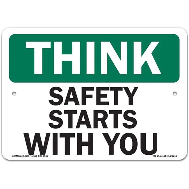 12 x 18 in. OSHA Think Safety Sign - Safety Starts with You Sign ...