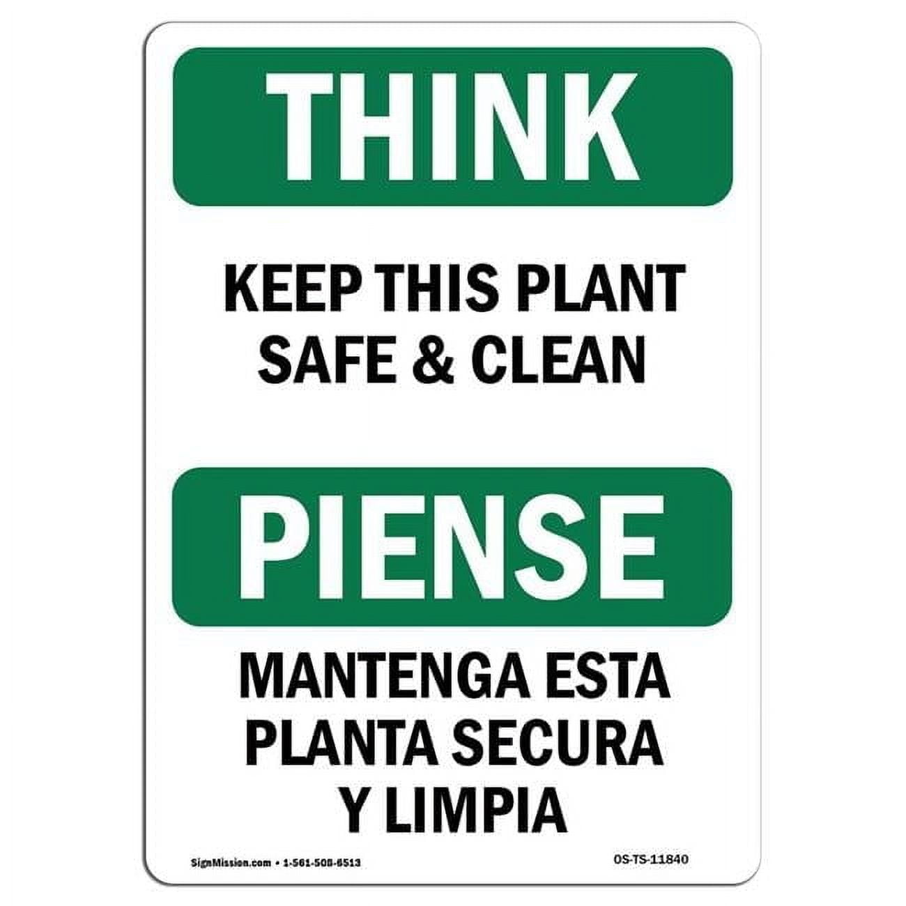 12 x 18 in. OSHA Think Sign - Keep This Plant Safe & Clean Bilingual ...