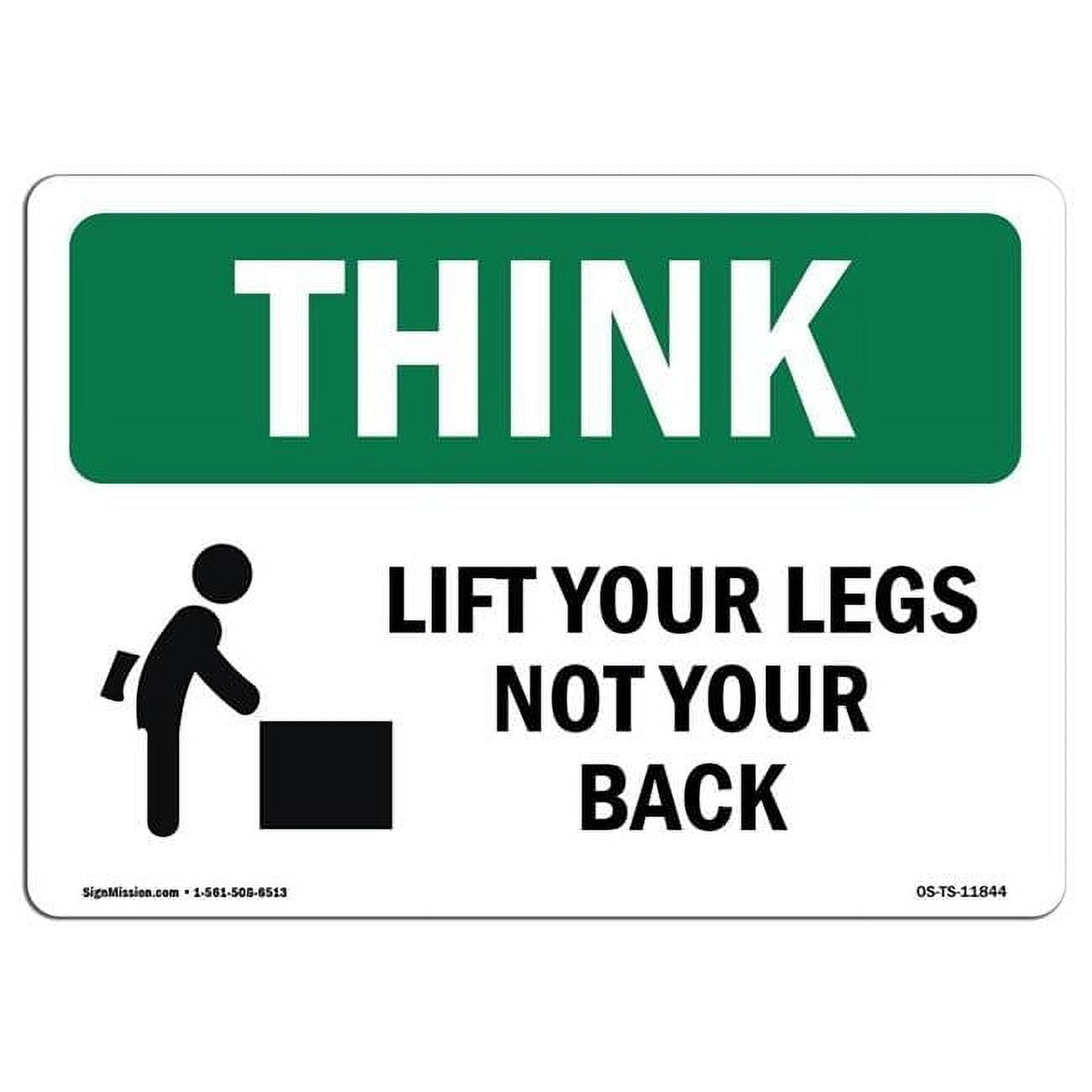 12 x 18 in. OSHA Think Sign - Lift with Your Legs Not Your Back ...