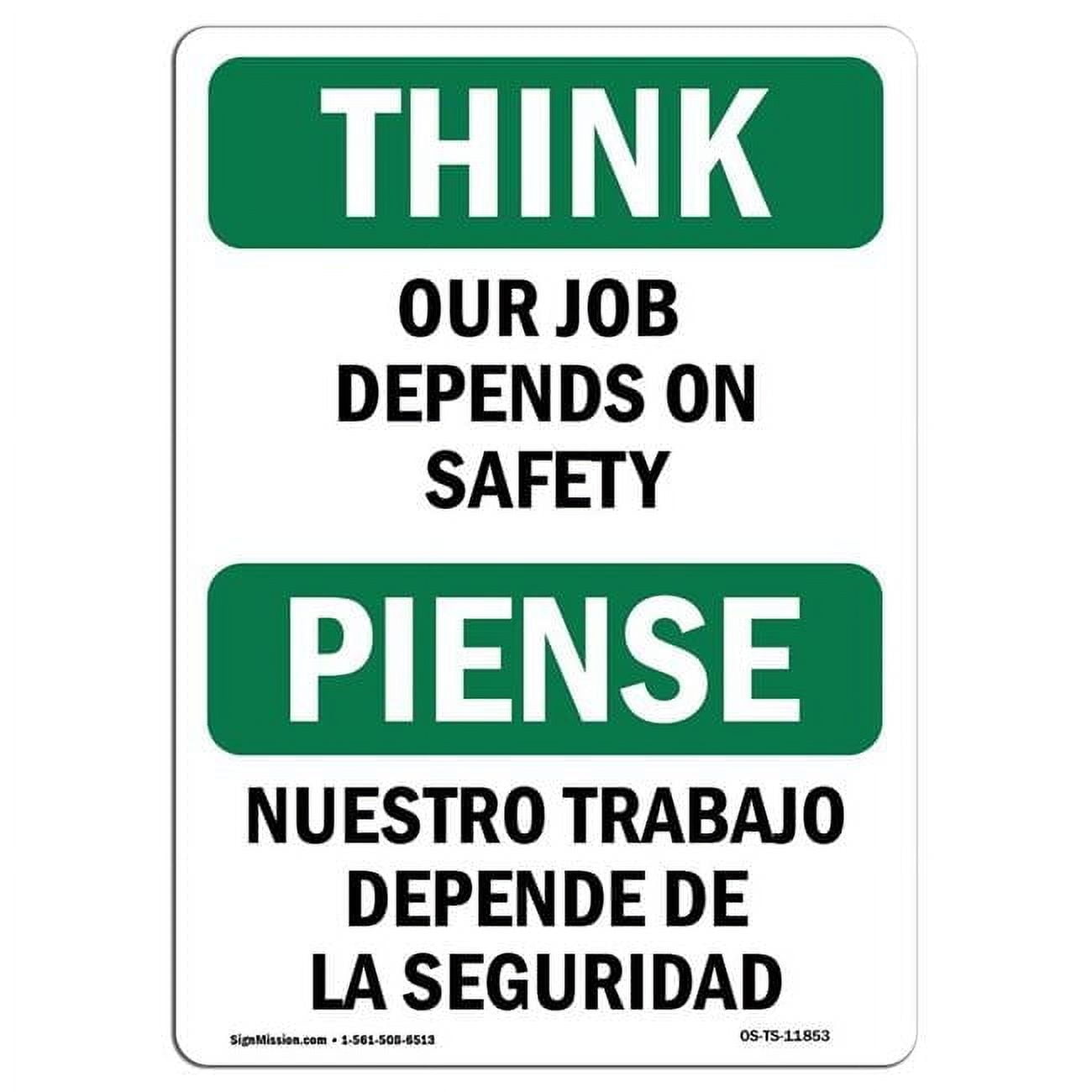 12 x 18 in. OSHA Think Sign - Our Job Depends on Safety Bilingual ...