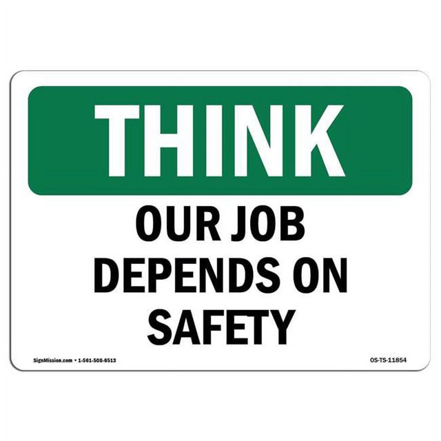 12 x 18 in. OSHA Think Sign - Our Job Depends on Safety - Walmart.com