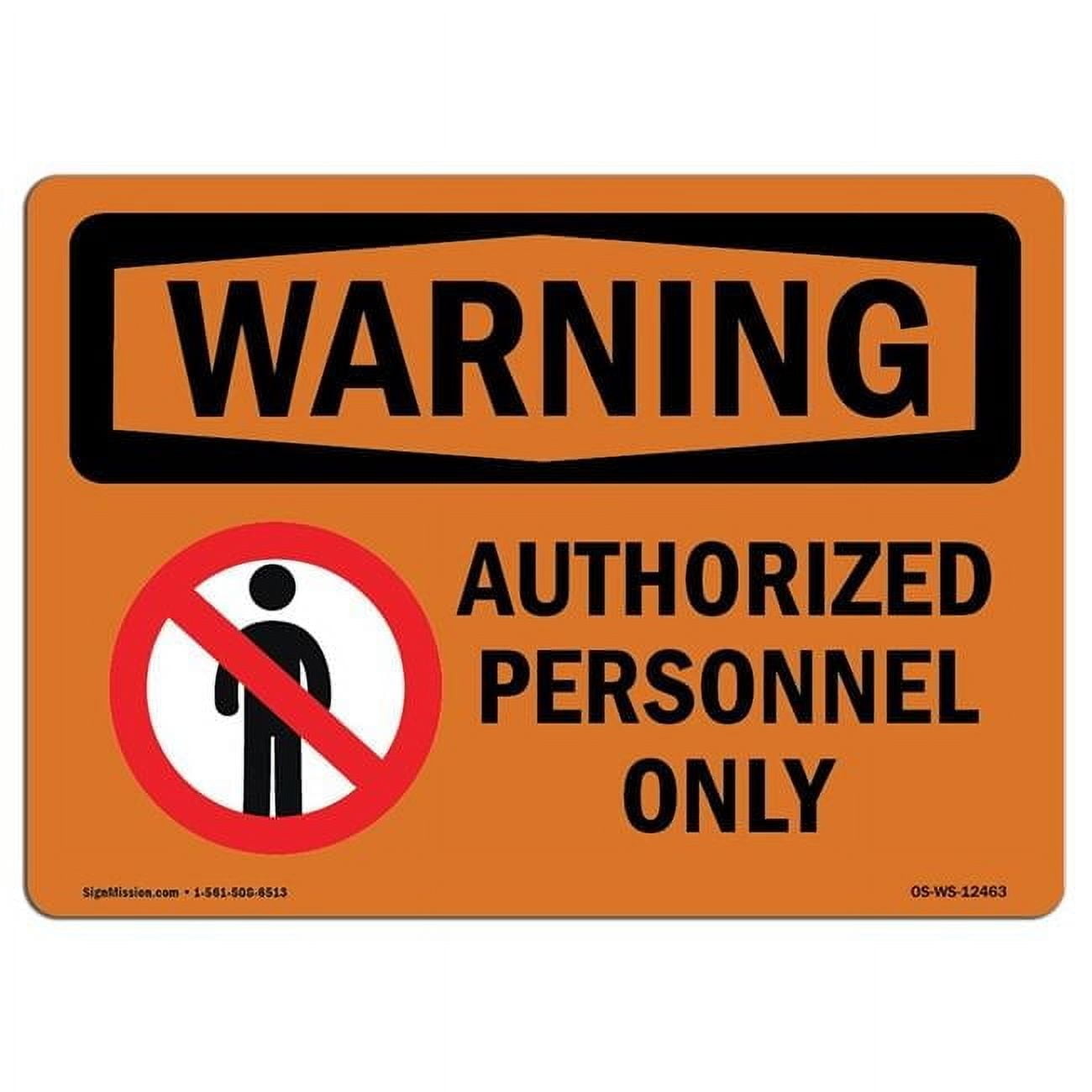 12 x 18 in. OSHA Warning Sign - Authorized Personnel Only - Walmart.com