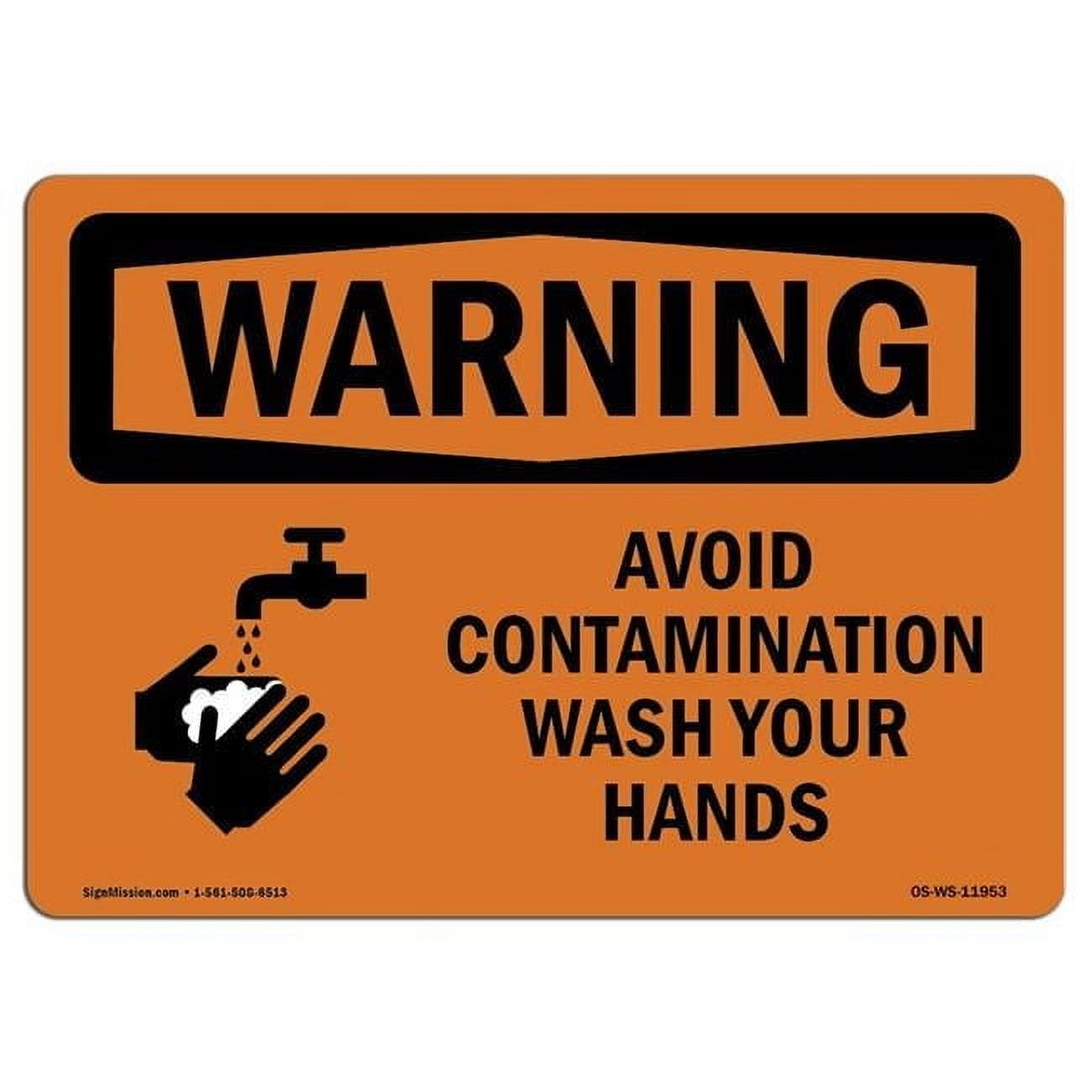 12 x 18 in. OSHA Warning Sign - Avoid Contamination Wash Your Hands ...