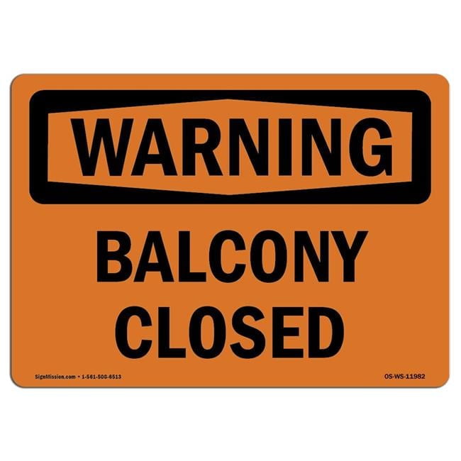 12 x 18 in. OSHA Warning Sign - Balcony Closed - Walmart.com