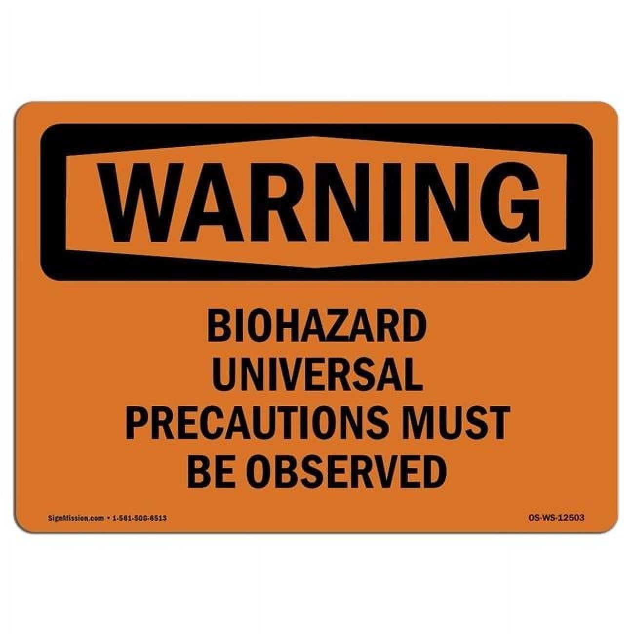 12 x 18 in. OSHA Warning Sign - Biohazard Universal Precautions ...