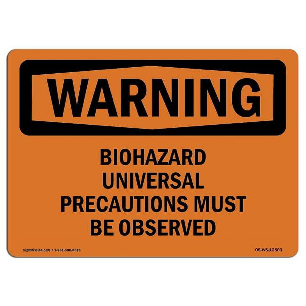 12 x 18 in. OSHA Warning Sign - Biohazard Universal Precautions ...