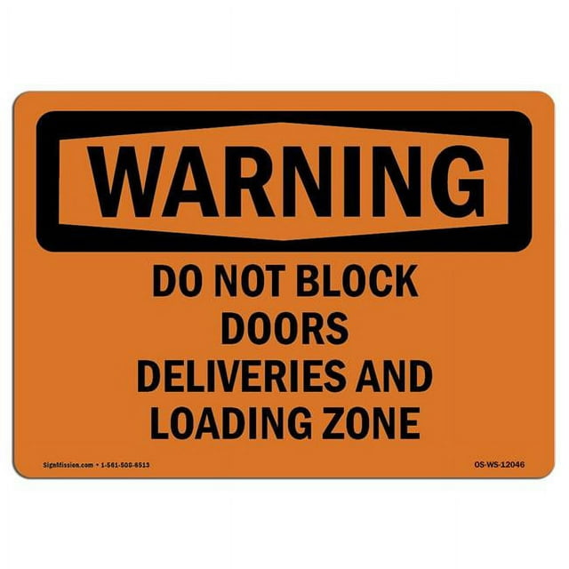 12 x 18 in. OSHA Warning Sign - Do Not Block Doors Deliveries & Loading ...