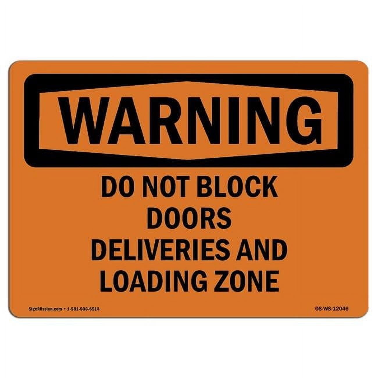 12 x 18 in. OSHA Warning Sign - Do Not Block Doors Deliveries & Loading ...