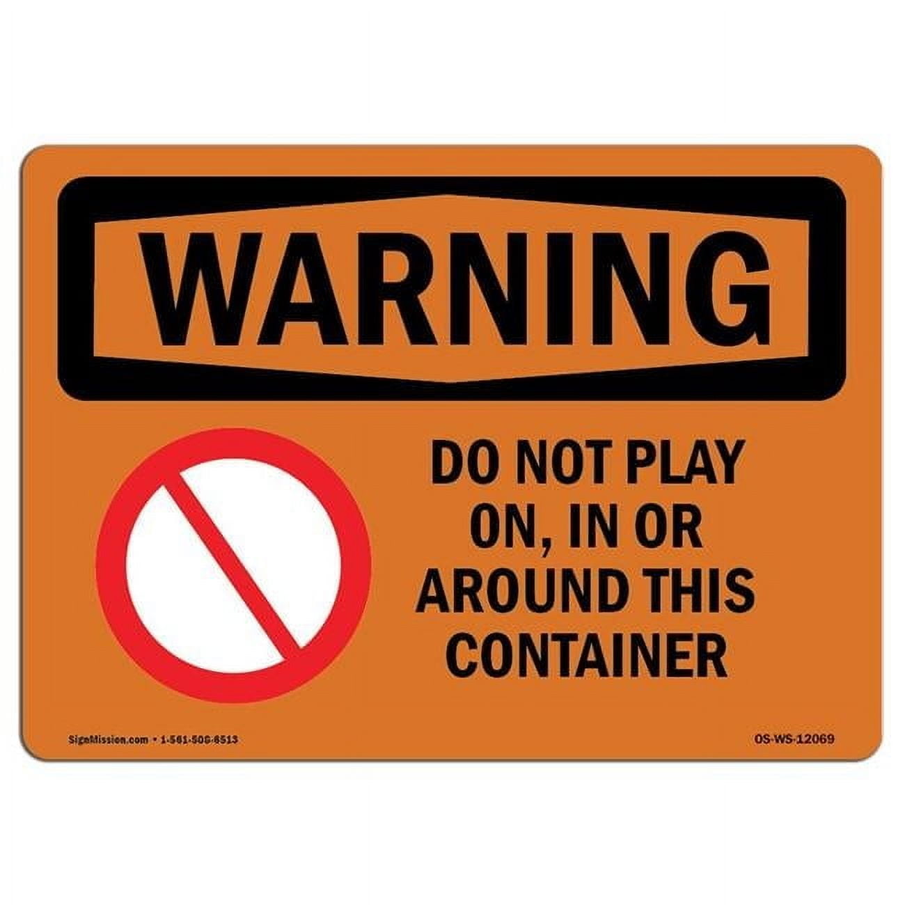 12 x 18 in. OSHA Warning Sign - Do Not Play On, In or Around This ...