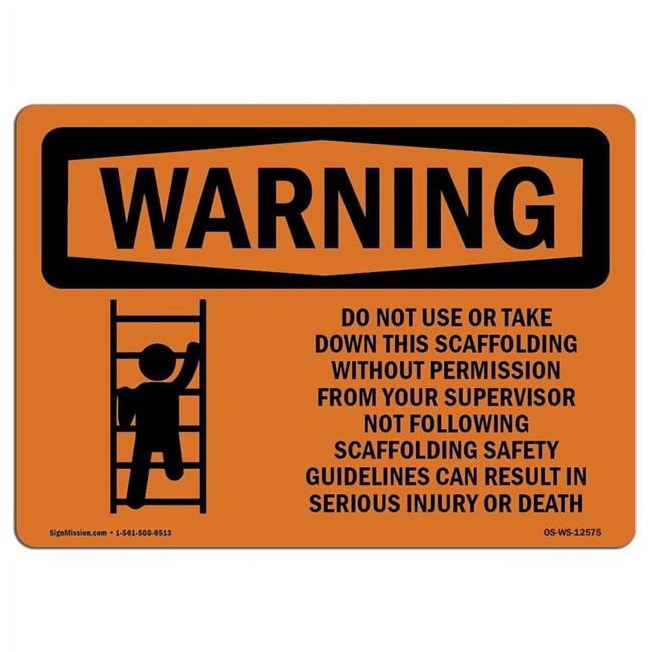 12 x 18 in. OSHA Warning Sign - Do Not Use or Take Down This ...