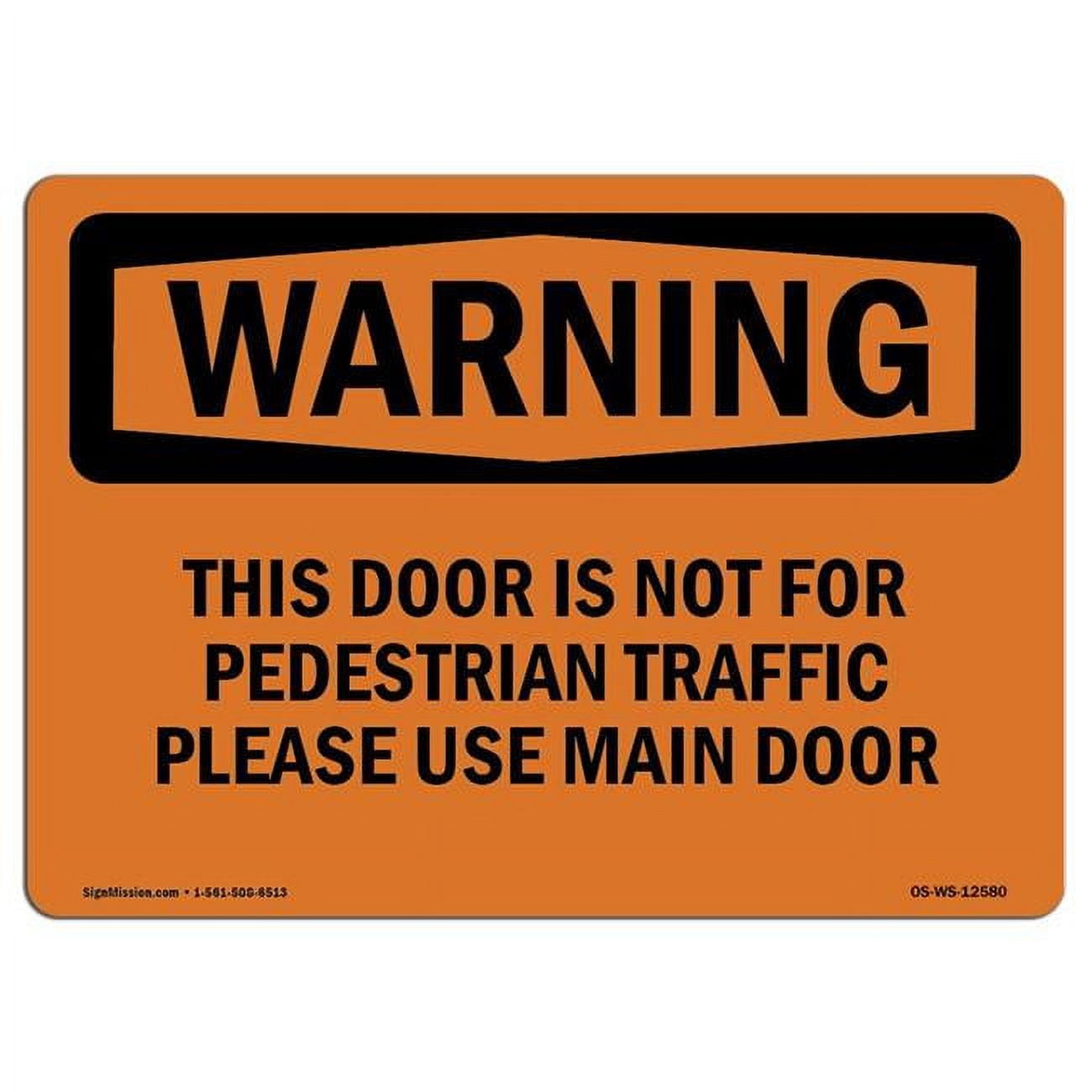 12 x 18 in. OSHA Warning Sign - Door Not for Pedestrian Traffic Use ...
