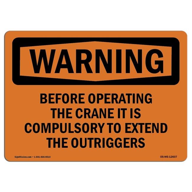 12 x 18 in. OSHA Warning Sign - Extend Outriggers - Walmart.com