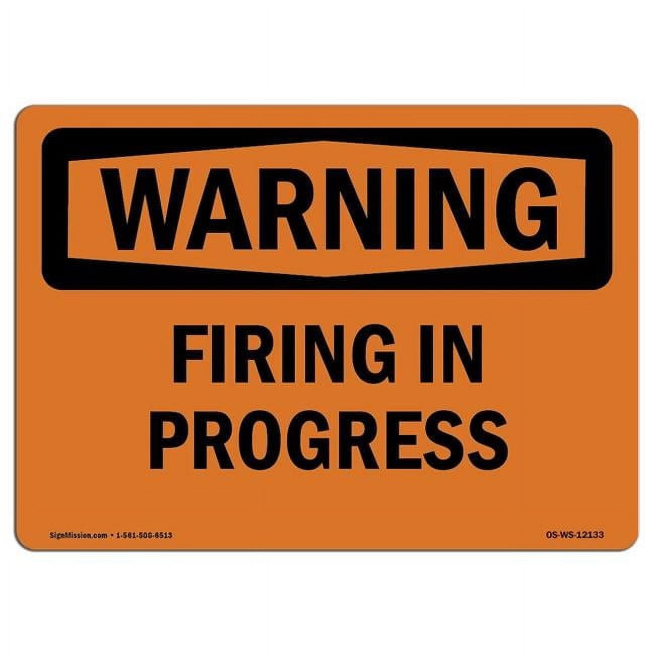 12 x 18 in. OSHA Warning Sign - Firing in Progress - Walmart.com