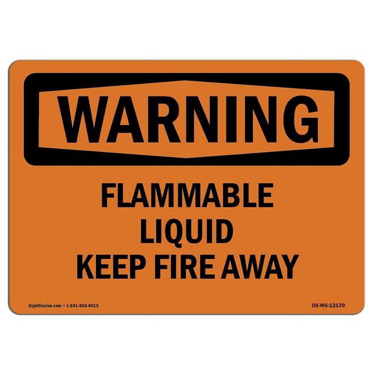 12 x 18 in. OSHA Warning Sign - Flammable Liquid Keep Fire Away ...