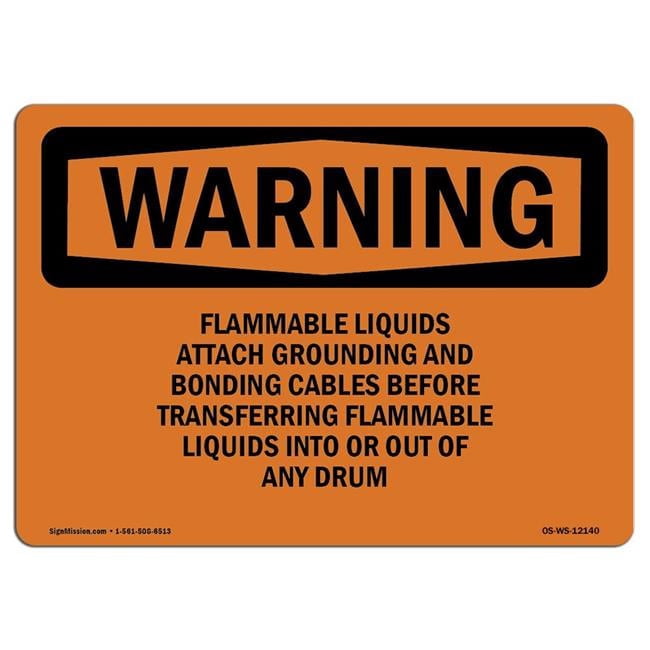 12 x 18 in. OSHA Warning Sign - Flammable Liquids Attach Grounding ...