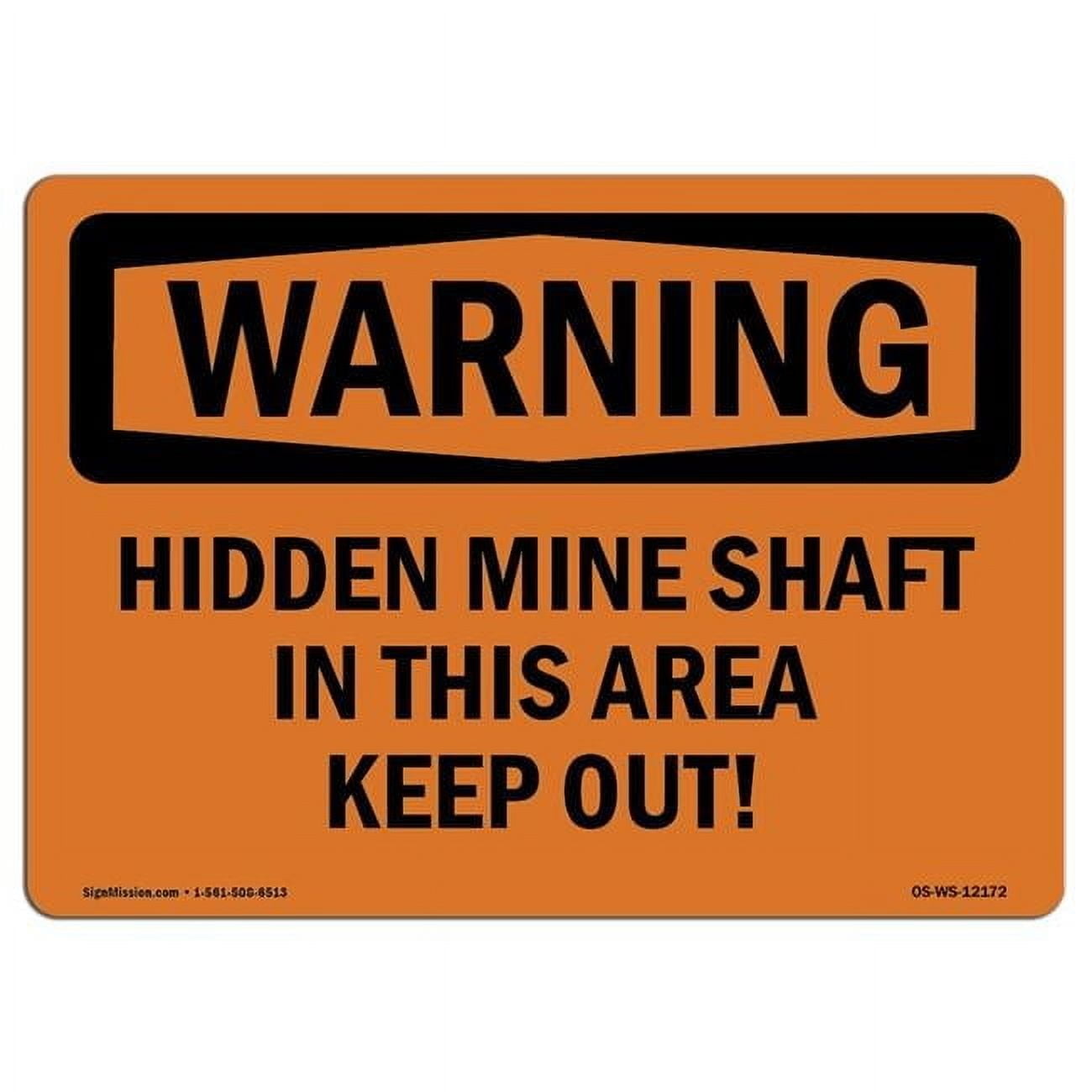 12 x 18 in. OSHA Warning Sign - Hidden Mine Shafts in This Area Keep ...