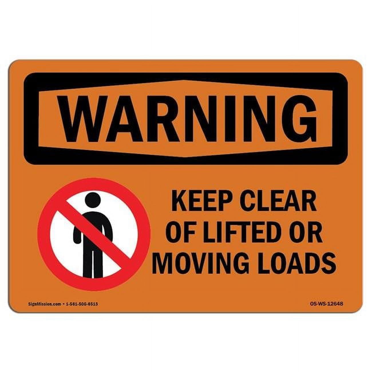 12 x 18 in. OSHA Warning Sign - Keep Clear of Lifted or Moving Loads ...