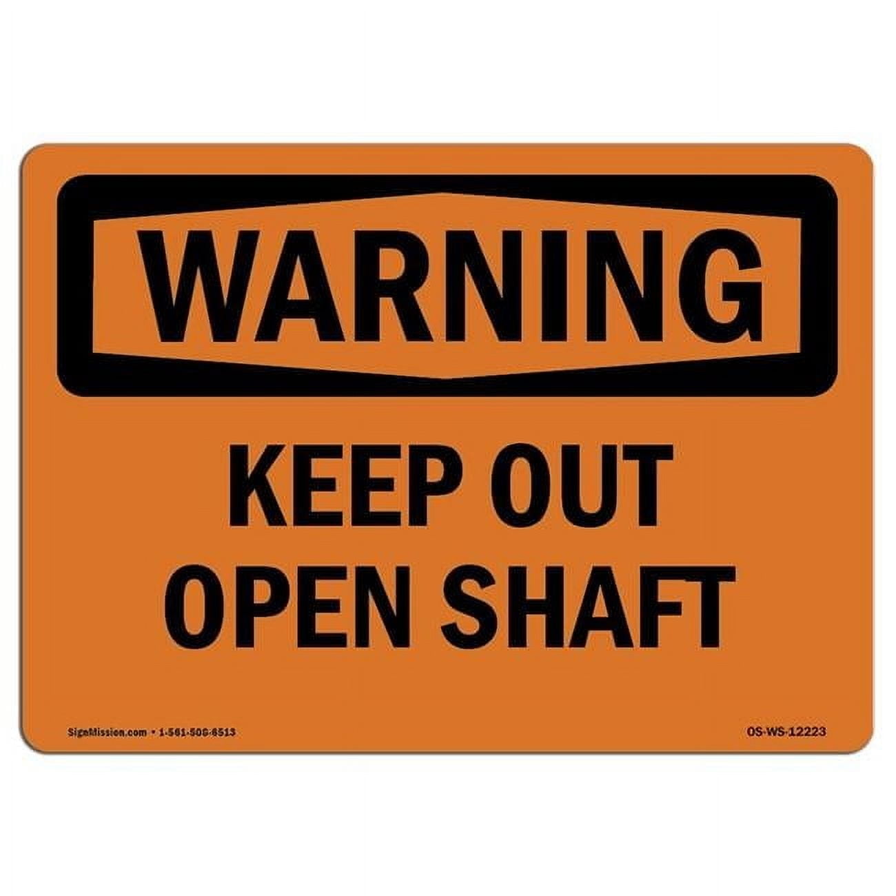 12 x 18 in. OSHA Warning Sign - Keep Out Open Shaft - Walmart.com