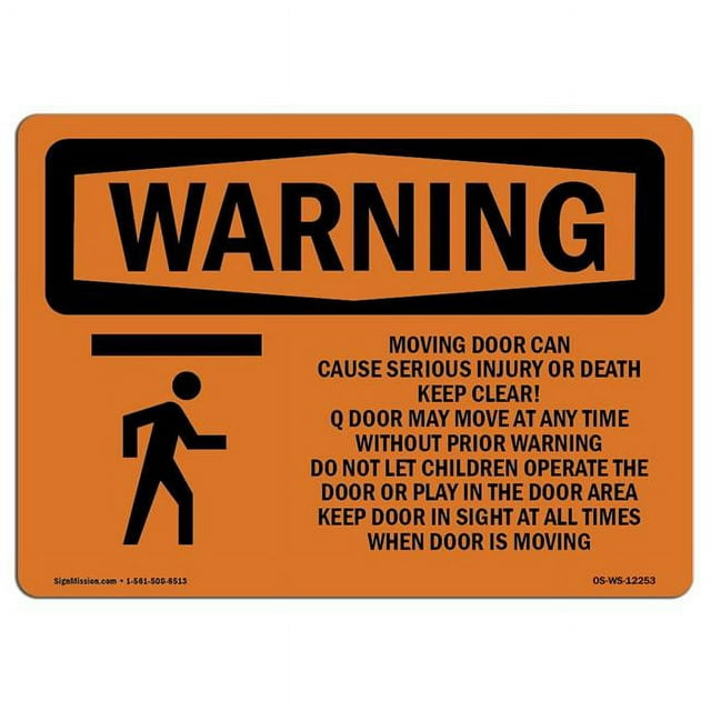 12 x 18 in. OSHA Warning Sign - Moving Door Can Cause Serious with ...