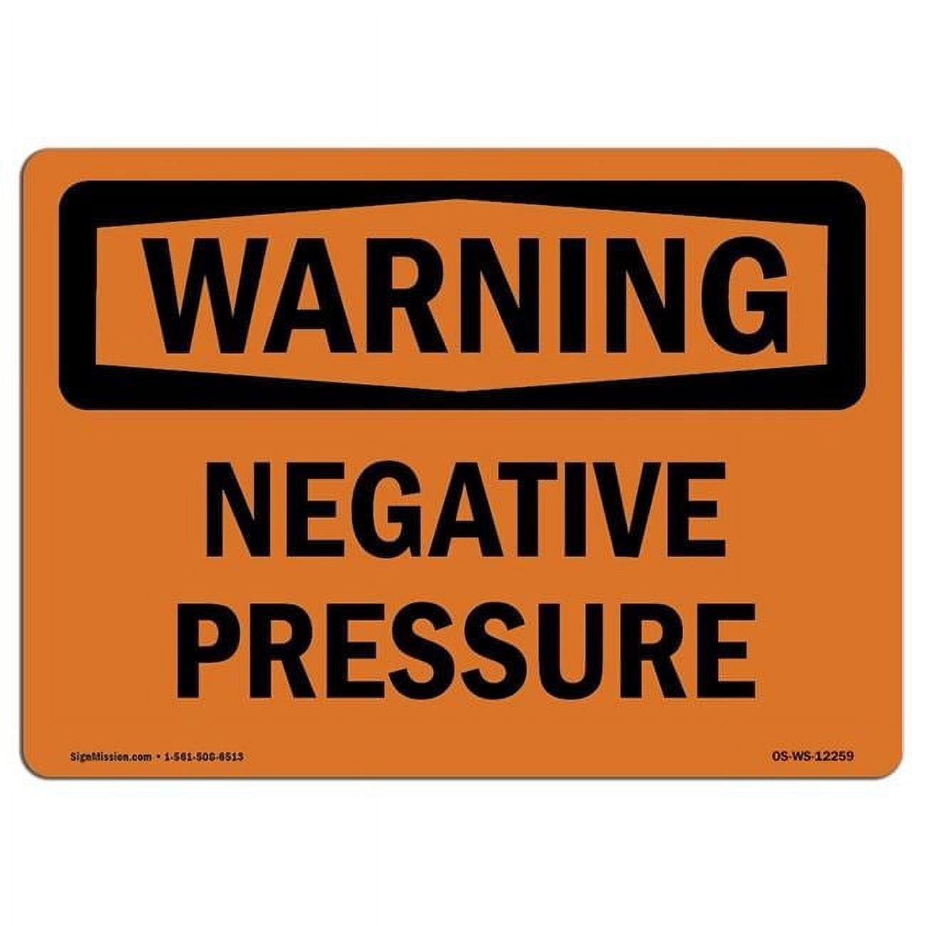 12 x 18 in. OSHA Warning Sign - Negative Pressure - Walmart.com