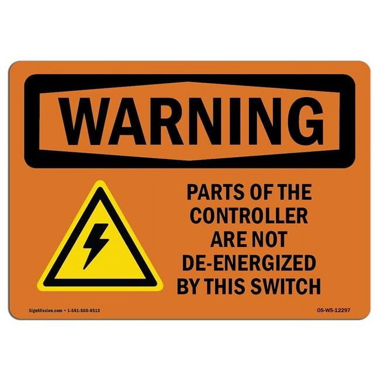 12 x 18 in. OSHA Warning Sign - Parts of the Controller Are with Symbol ...