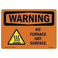 12 x 18 in. OSHA Warning Sign - Pit Furnace Hot Surface with Symbol ...