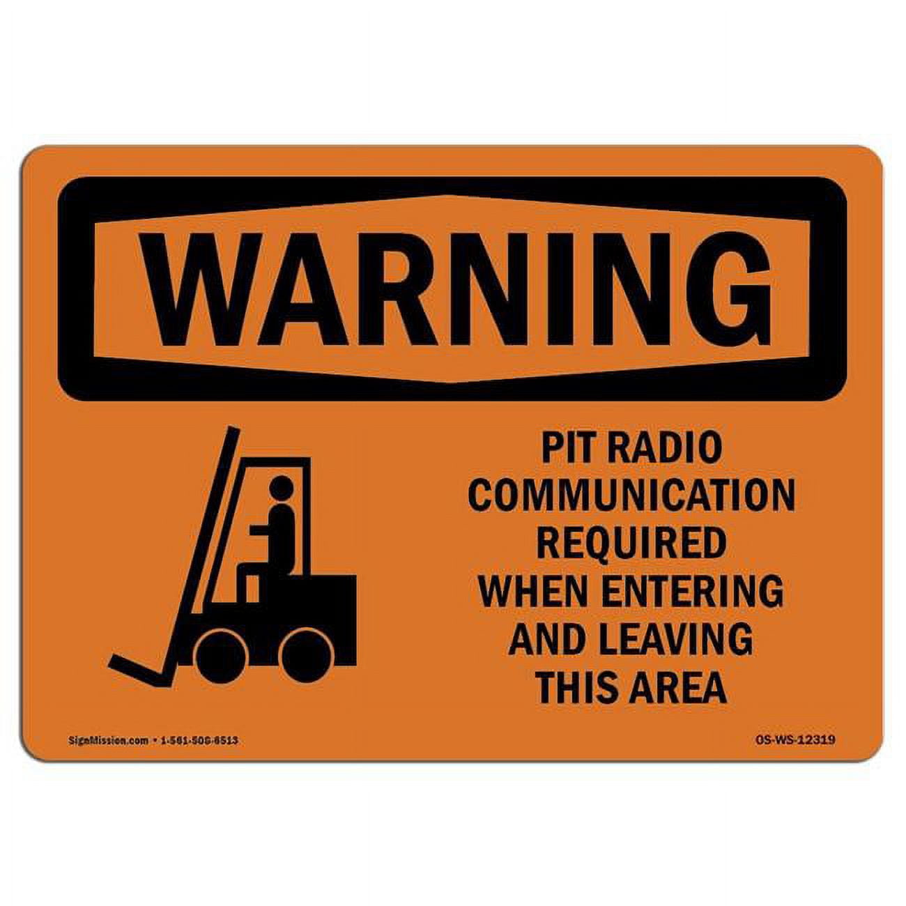 12 x 18 in. OSHA Warning Sign - Pit Radio Communication Required with ...
