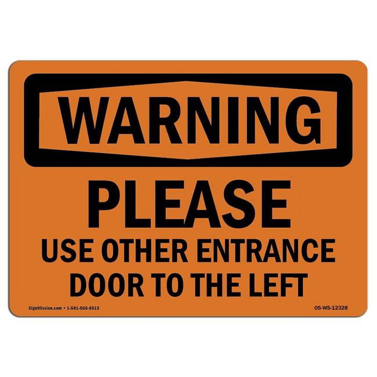 12 x 18 in. OSHA Warning Sign - Please Use Other Entrance Door to the ...
