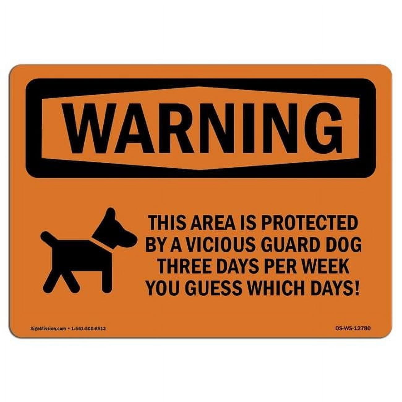12 x 18 in. OSHA Warning Sign - Protected by Vicious Guard Dog Three ...