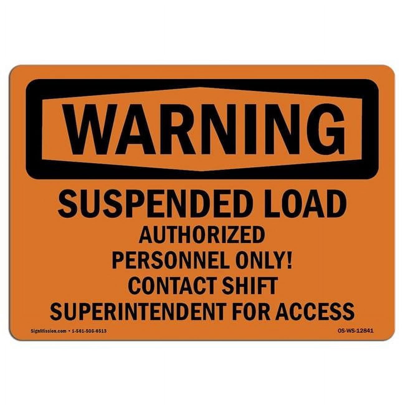12 x 18 in. OSHA Warning Sign - Suspended Load Authorized Personnel ...