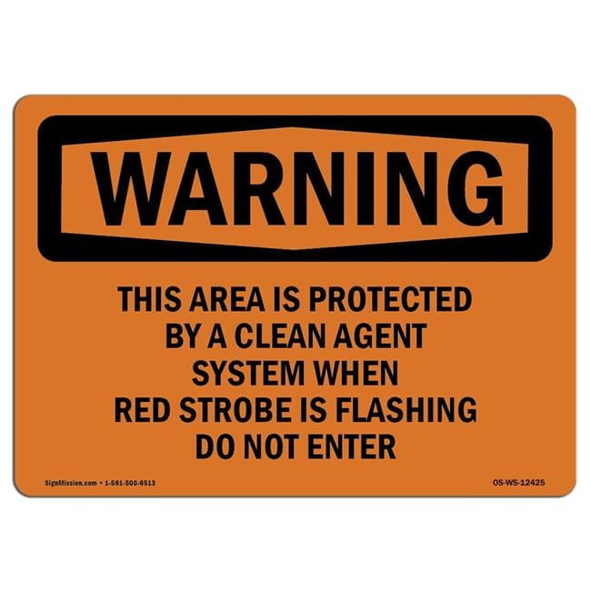 12 x 18 in. OSHA Warning Sign - This Area is Protected by A Clean Agent ...