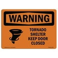 12 x 18 in. OSHA Warning Sign - Tornado Shelter Keep Door Closed with ...