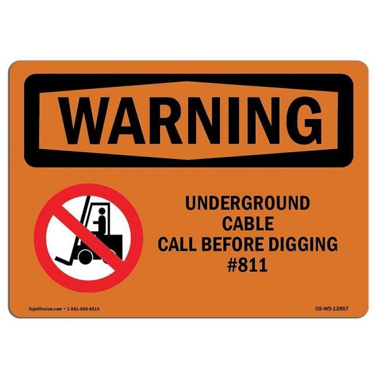 12 x 18 in. OSHA Warning Sign - Underground Cable Call Before Digging ...