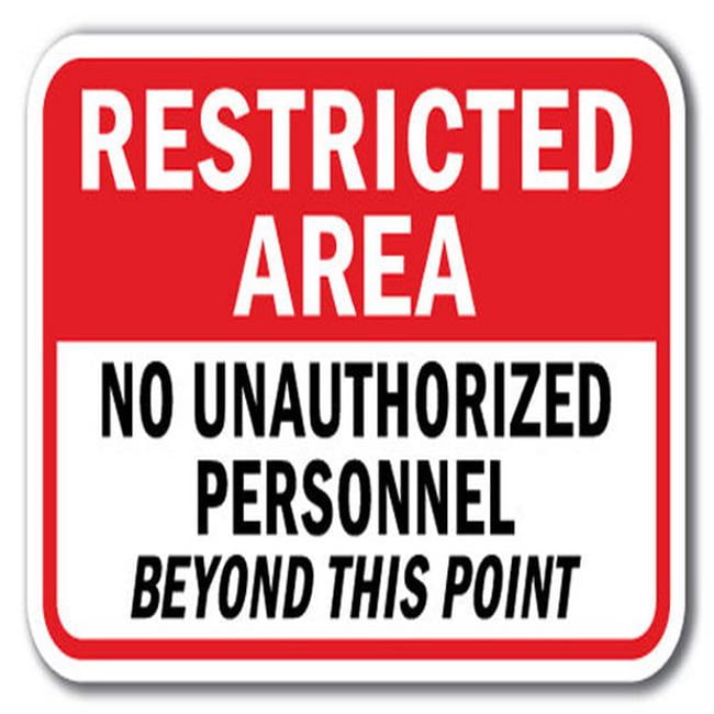 12 x 18 in. Restricted Area No Unauthorized Personnel Beyond This Point ...