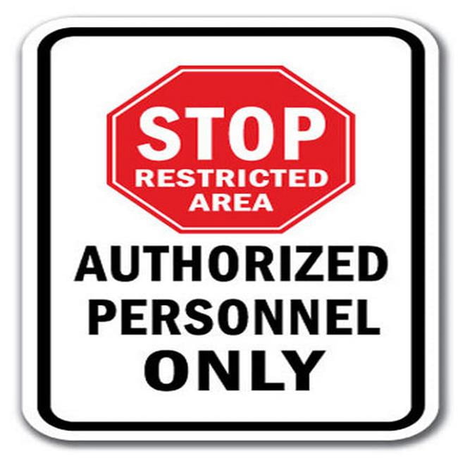 12 x 18 in. Stop Restricted Area Authorized Personnel Only Heavy Gauge ...