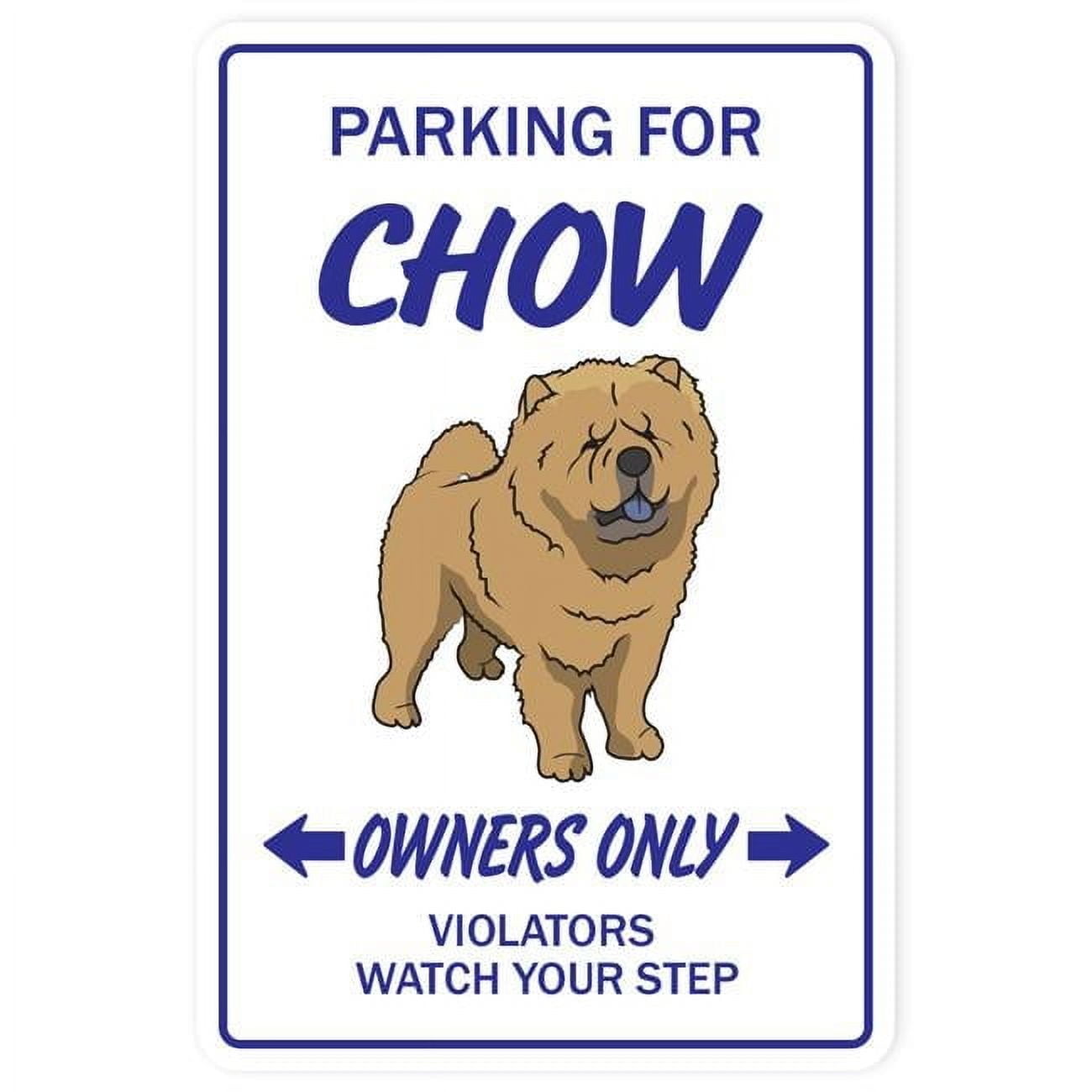 12 x 18 in. Tall Chow Chow Aluminum Sign with Dog Pet Parking Road ...