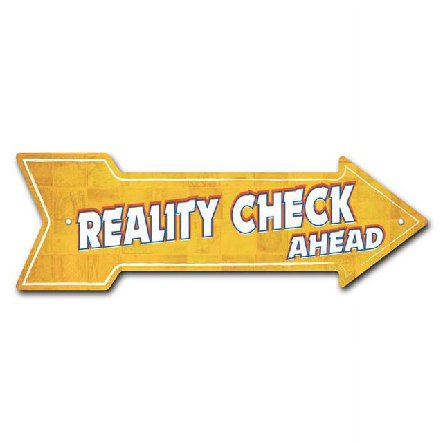 12 x 36 in. Wide Reality Check Arrow Sign - Walmart.com