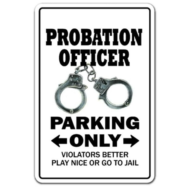 12 x 8 in. Probation Officer Parking Sign - Walmart.com