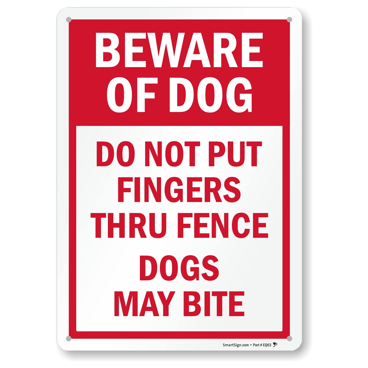 12 x 8 inch “Beware of Dog - Do Not Put Fingers Thru Fence, Dogs May ...