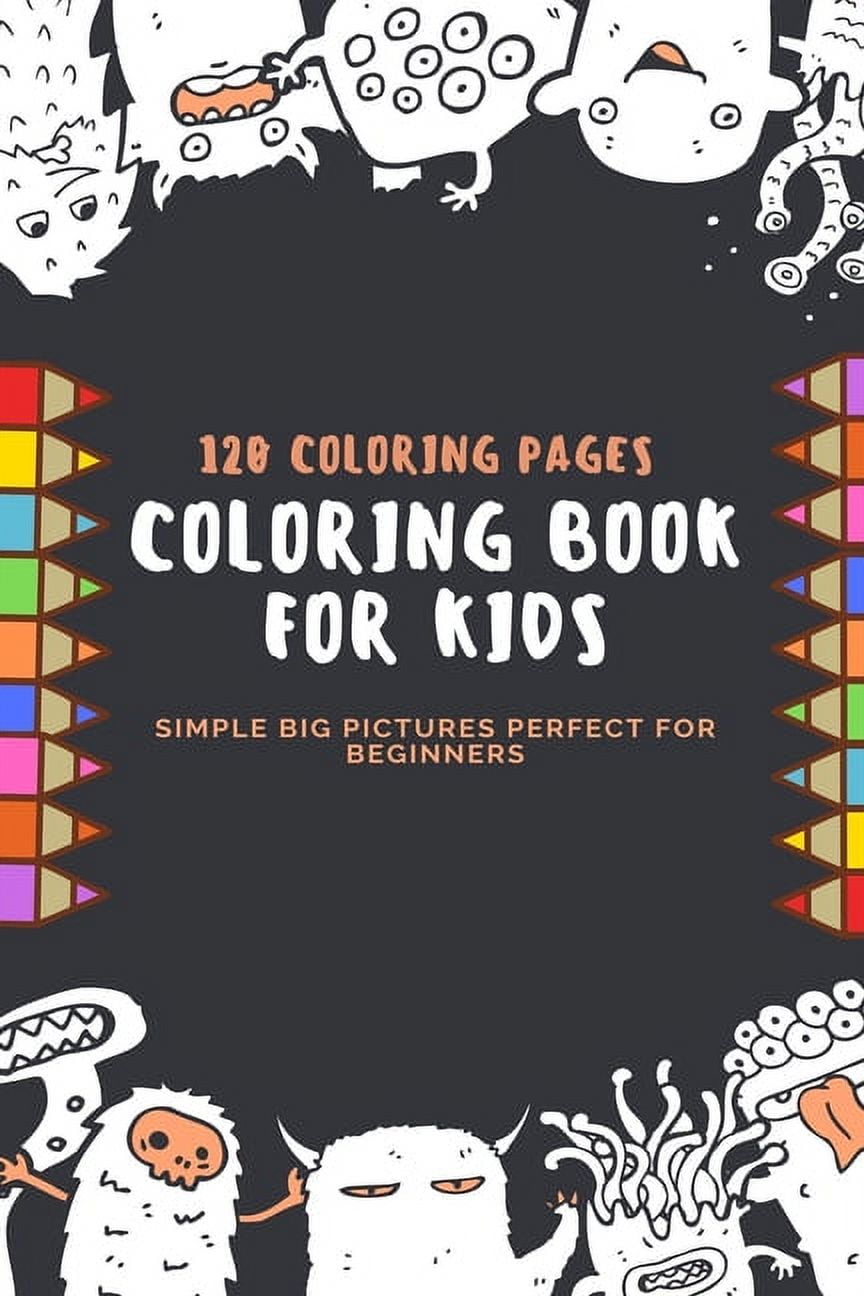 120 Coloring Pages Coloring Book For Kids Simple Big Pictures Perfect ...