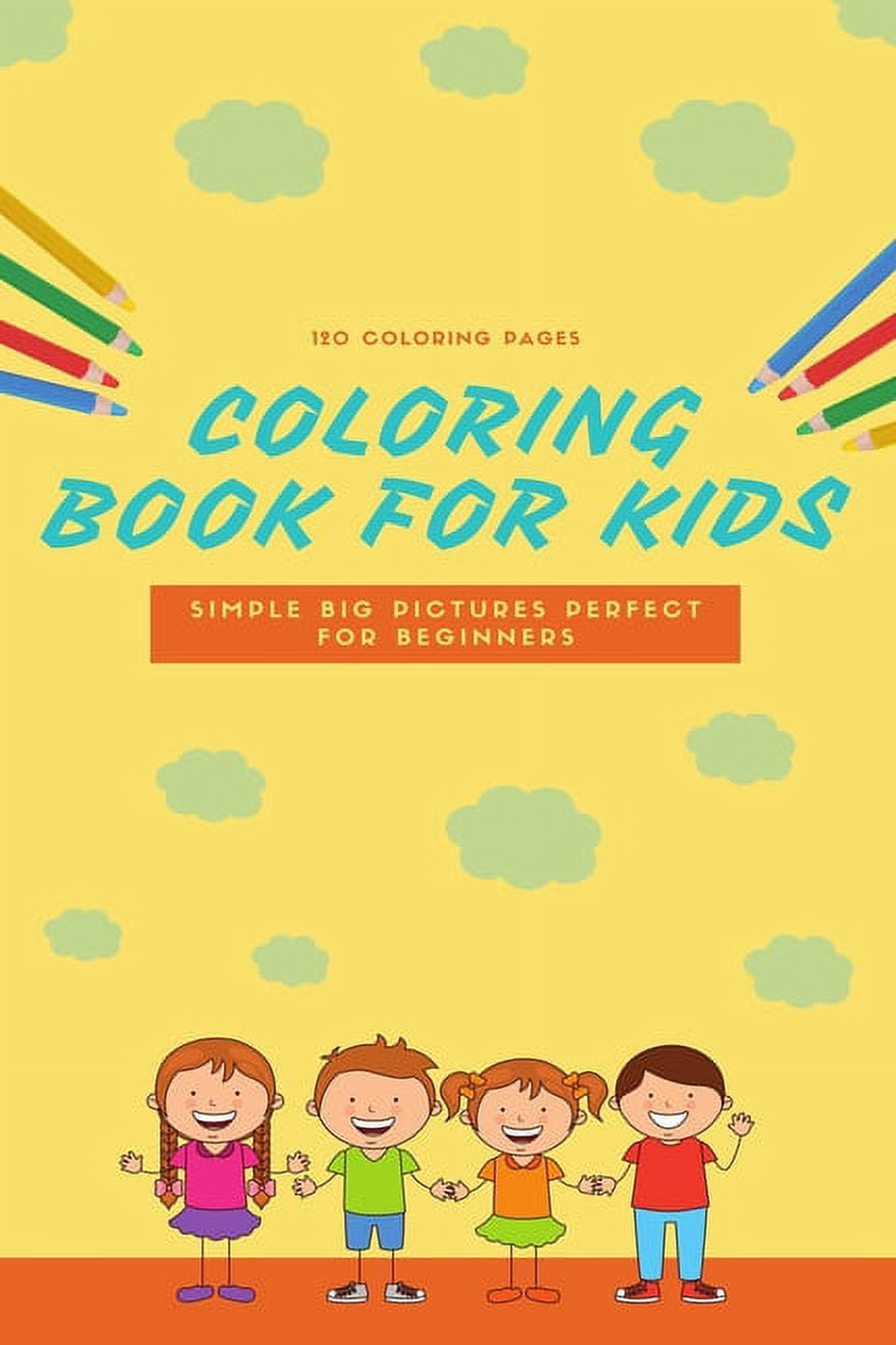120 Coloring Pages Coloring Book For Kids Simple Big Pictures Perfect ...