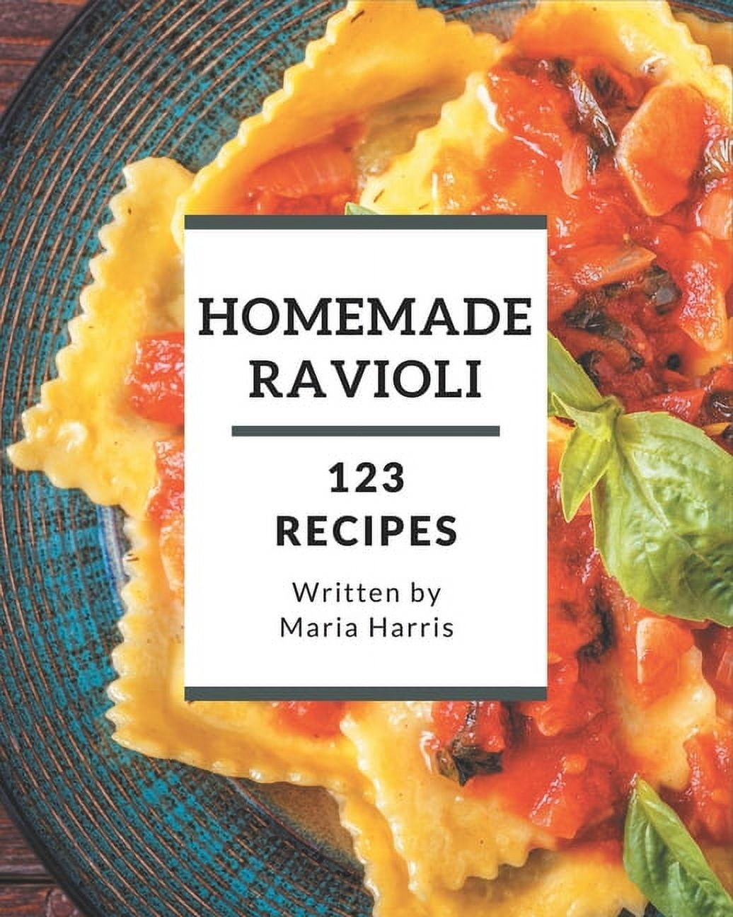 123 Homemade Ravioli Recipes : Welcome to Ravioli Cookbook (Paperback ...