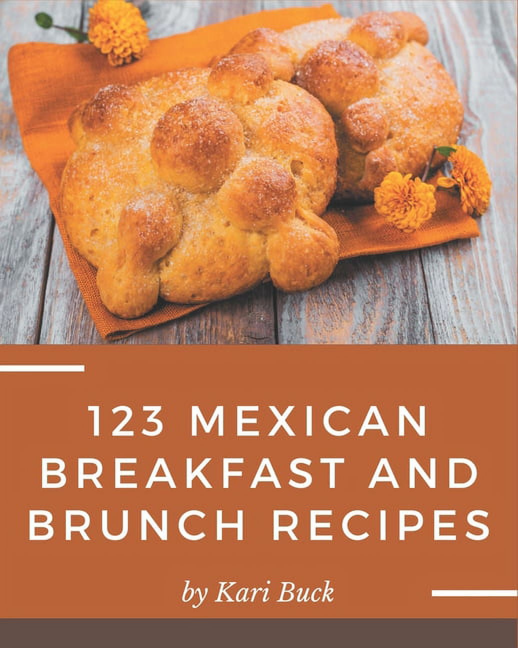 123 Mexican Breakfast and Brunch Recipes: Mexican Breakfast and Brunch ...