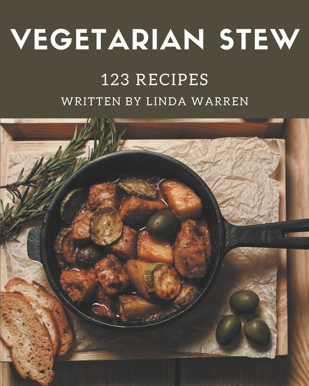123 Vegetarian Stew Recipes: A Vegetarian Stew Cookbook for Your ...