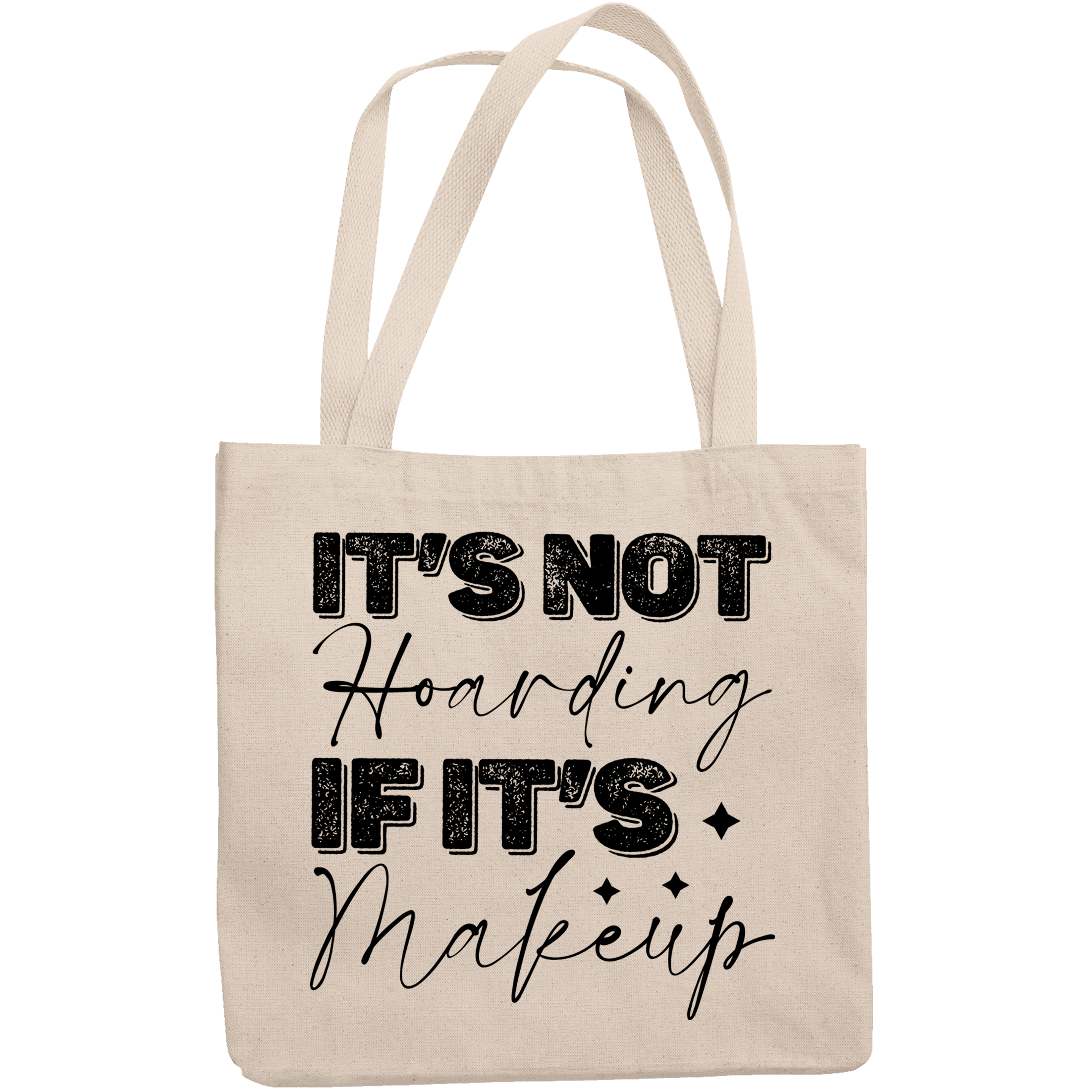 12oz Canvas Tote Bag - It's Not Hoarding If It's Makeup, Cosmetics ...