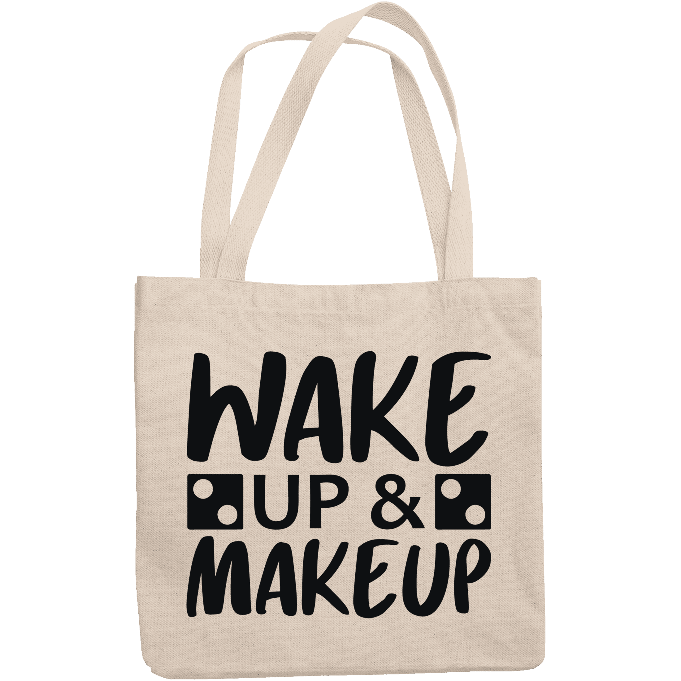12oz Canvas Tote Bag - Wake Up & Makeup, Quote About Morning Routine ...