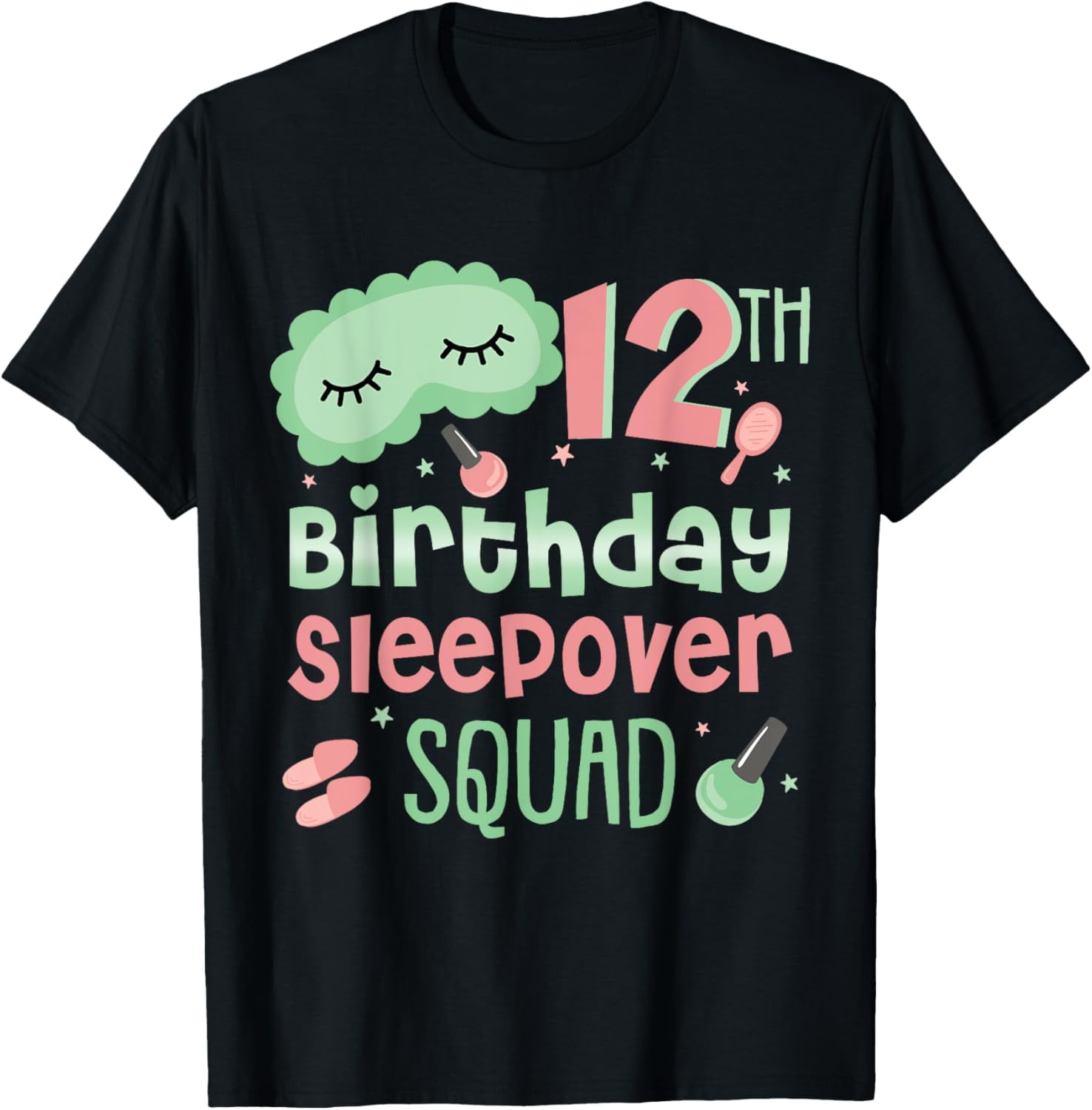 12th Birthday Slumber Sleepover Squad Pajamas 12 Yr Old Girl T-Shirt ...