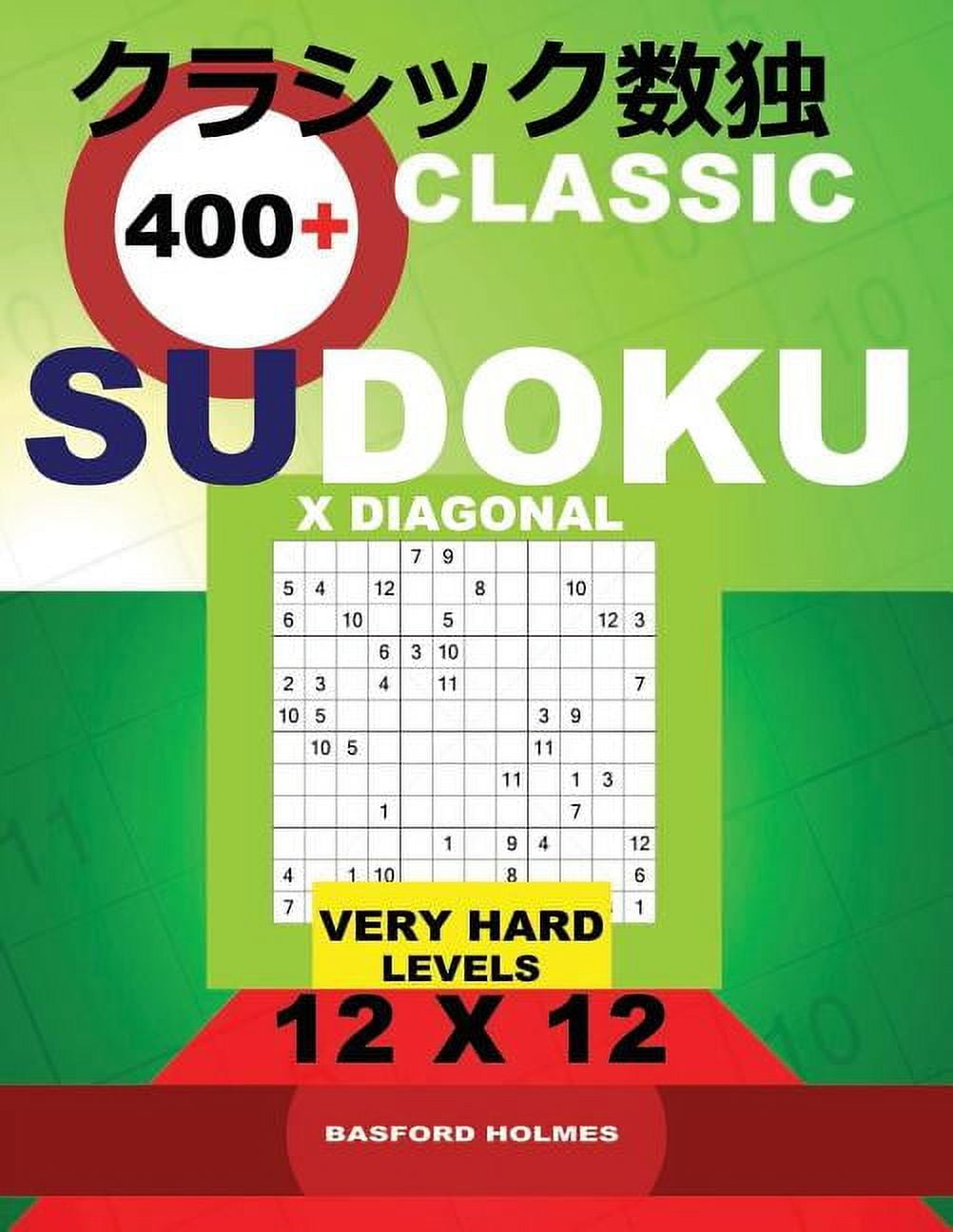 12x12 Classic Sudoku: Classic 400+ Sudoku X Diagonal. : Very Hard ...